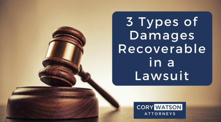 3 Types of Damages Recoverable in a Lawsuit | Cory Watson Attorneys